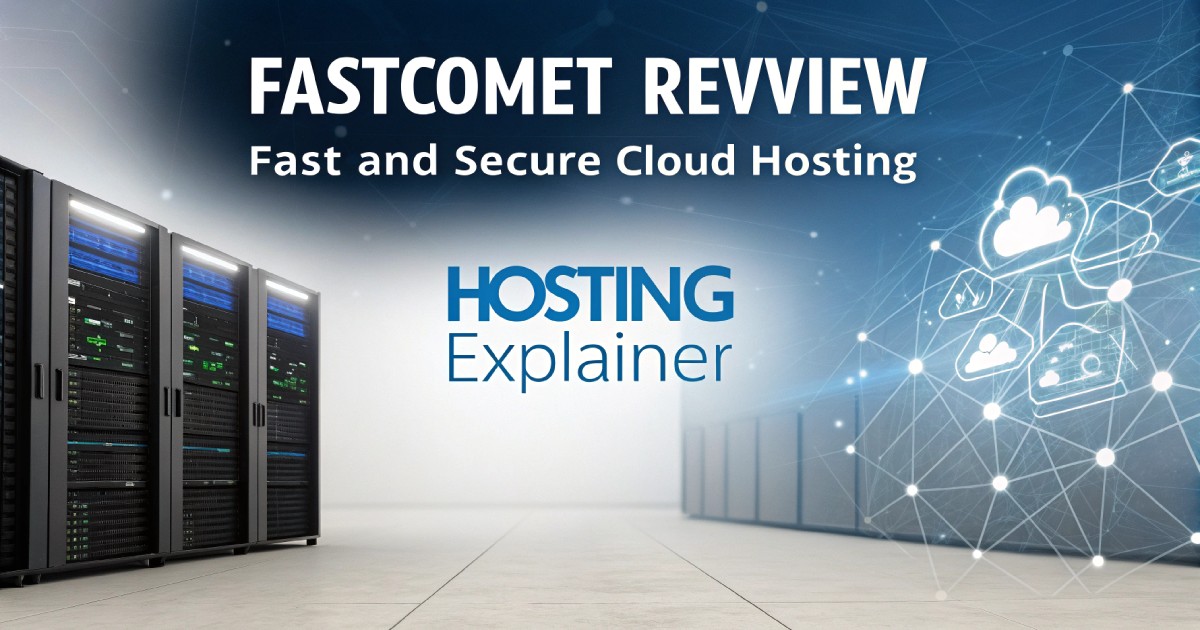 Fastcomet Review 2025 Fast And Secure Cloud Hosting